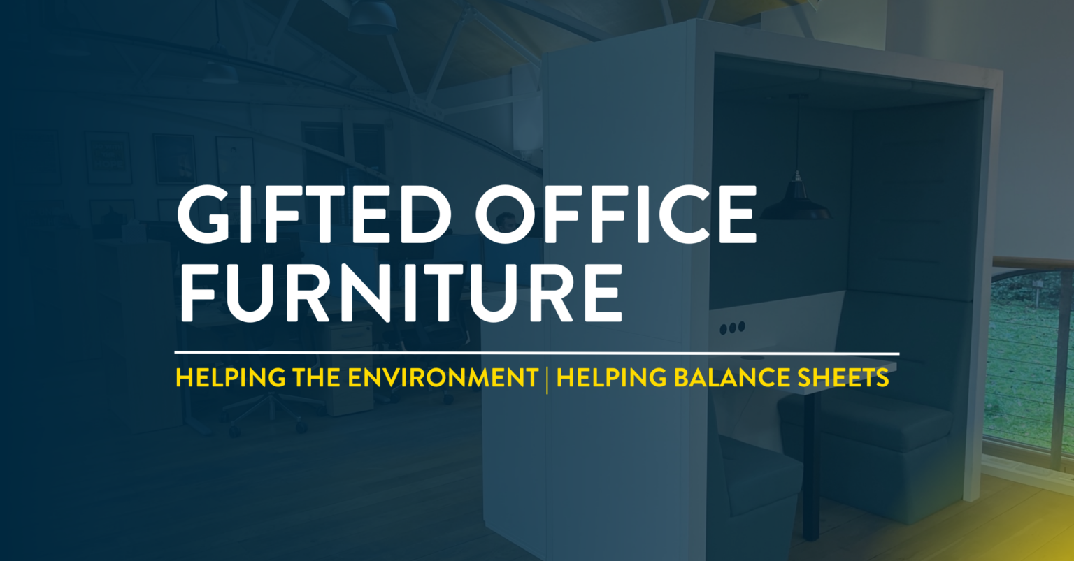 How Gifted Office Furniture is helping the Environment and Balance ...