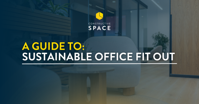Sustainable Office Fit Out Guide | Constructive Space